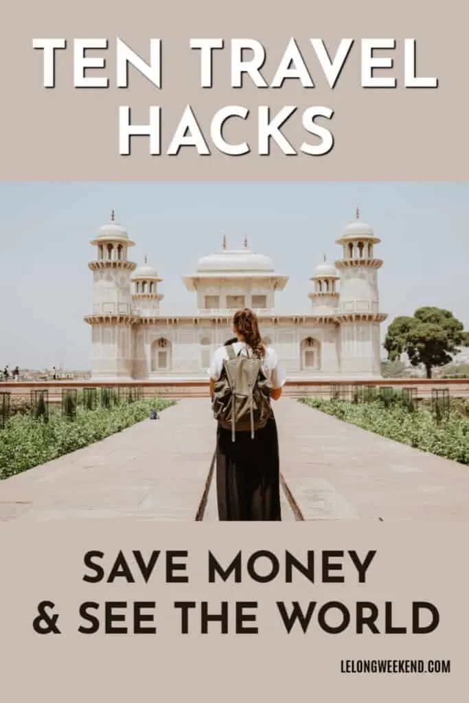 Money-Saving Travel Hacks for Long Term Travellers